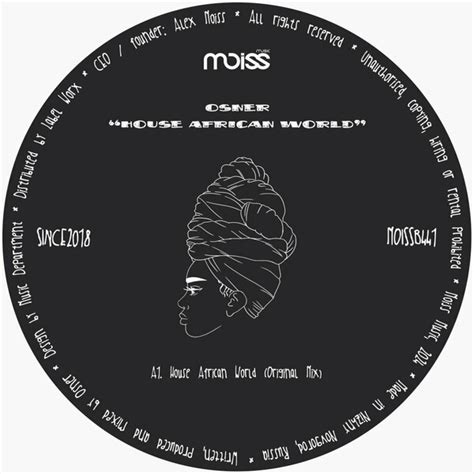 Osner House African World On Moiss Music Black Essential House
