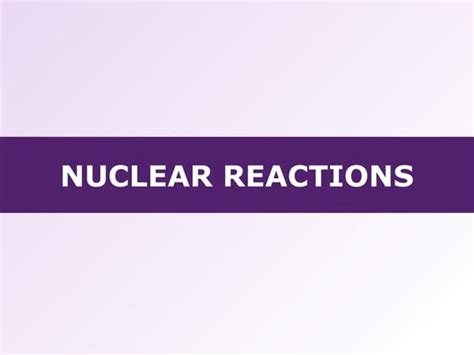 Nuclear Reactions In Space Ppt