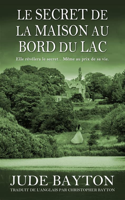 Le Secret De La Maison Au Bord Du Lac French Edition By Jude Bayton