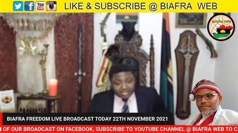 Biafra Freedom Live Broadcast Today 22th N0vember 2021 Youtube