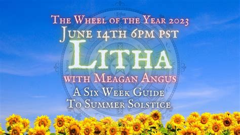 Upcoming Class Litha Summer Solstice Wheel Of The Year 2023 ⋆