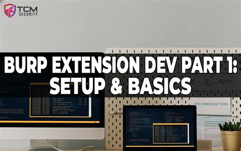 Burp Extension Dev Part Setup Basics Tcm Security
