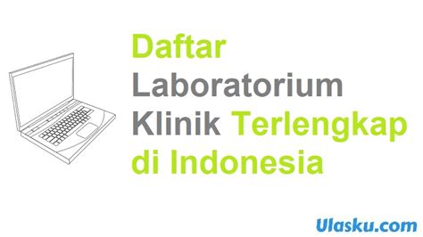 Daftar Laboratorium Klinik Terlengkap Di Indonesia