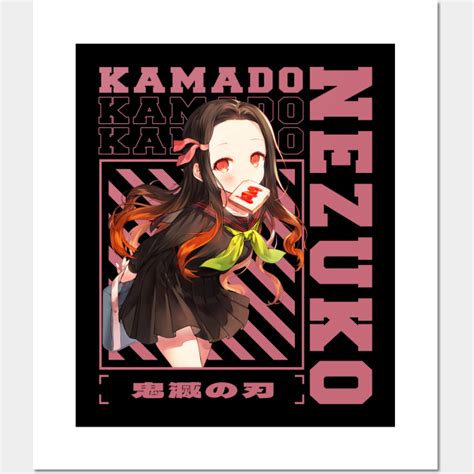 Nezuko Kamado Nezuko Posters And Art Prints TeePublic