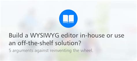 Build A WYSIWYG Editor In House Or Use An Off The Shelf Solution CKEditor