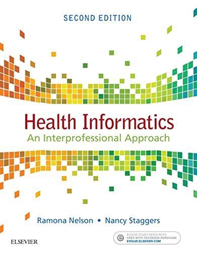 Health Informatics An Interprofessional Approach By Ramona Nelson Goodreads