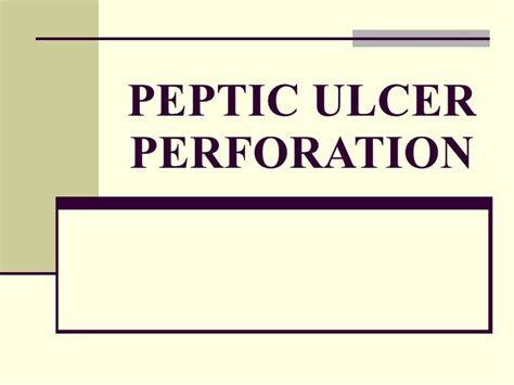 Peptic Ulcer Perforate