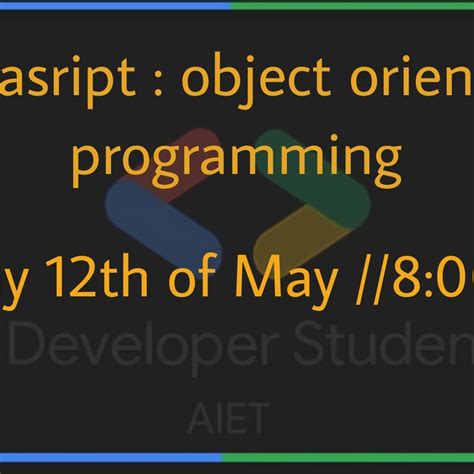 See Javasript Object Oriented Progrmmaing At Google Developer Student