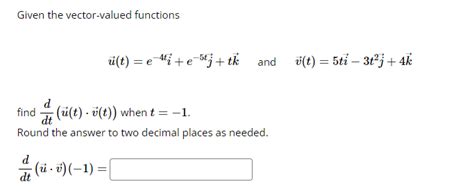 Solved Given The Vector Valued
