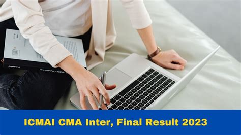Icmai Cma Inter Final Result 2023 To Be Declare Today Evening At Icmai