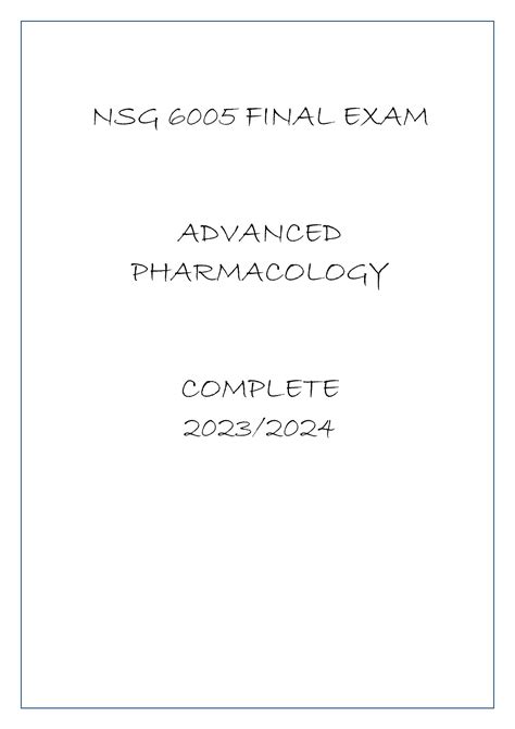 SOLUTION Nsg 6005 Final Exam Advanced Pharmacology Complete 20232024