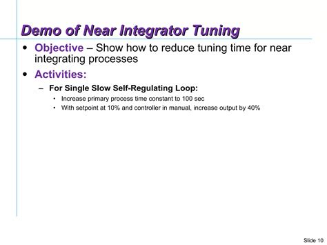 Pid Tuning For Near Integrating Processes Greg Mcmillan Deminar Ppt