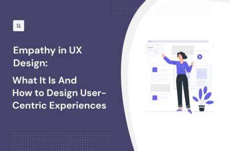 Empathy In UX Design What It Is And How To Design User Centric Experiences