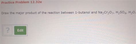 Solved Practice Problem E Draw The Major Product Of The Chegg