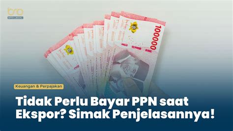 Pajak Pertambahan Nilai PPN Bro Legal