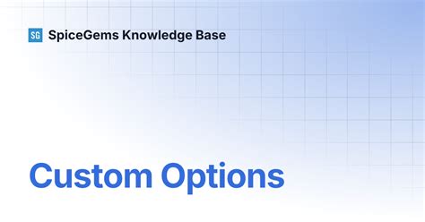 custom options spicegems knowledge base