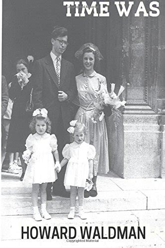 A Review Of Time Was By Howard Waldman Compulsive Reader