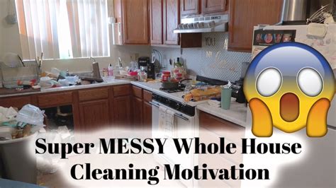 All Day Whole Messy House Cleaning Motivation Youtube