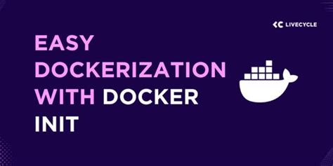 Easy Dockerization With Docker Init Rdevto
