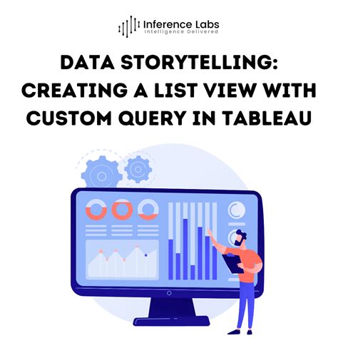 Data Storytelling Creating A List View With A Custom Query In Tableau
