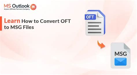 Learn How To Convert Oft To Msg Files Complete Guide