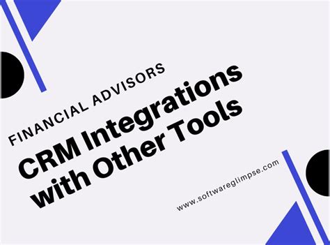 CRM Integration With Other Tools For Financial Advisors In 2023