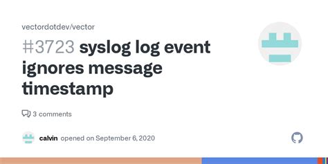 Syslog Log Event Ignores Message Timestamp Issue 3723 Vectordotdev
