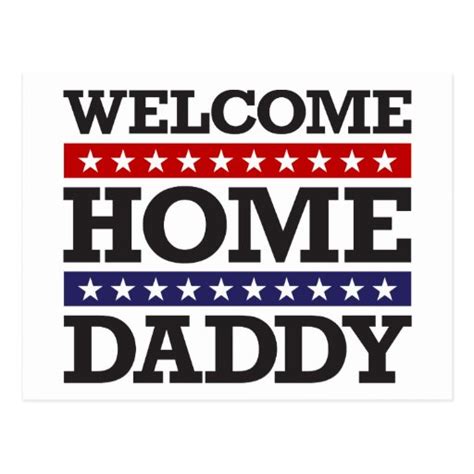 Welcome Home Daddy Postcard Zazzle