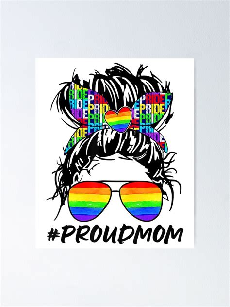 Proud Mom Lgb Gay Pride Messy Bun Rainbow Lgbtq Poster For Sale By