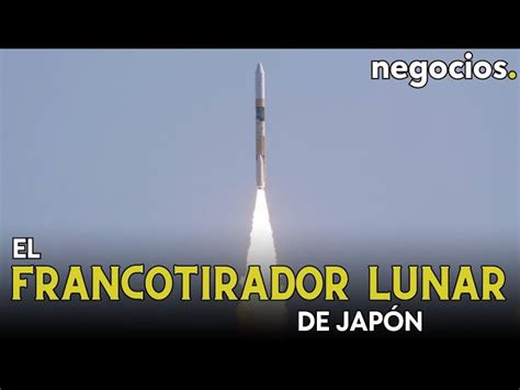 Japón Se Suma Al Negocio De La Luna Gasta 100 Millones En Lanzar El