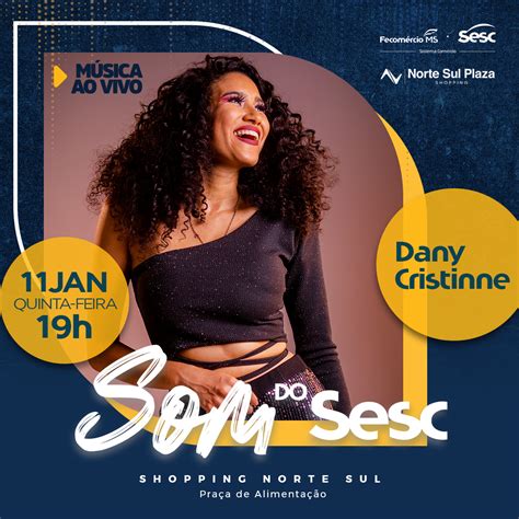 Dany Cristinne Anima O Som Do Sesc Nesta Quinta Feira O Progresso