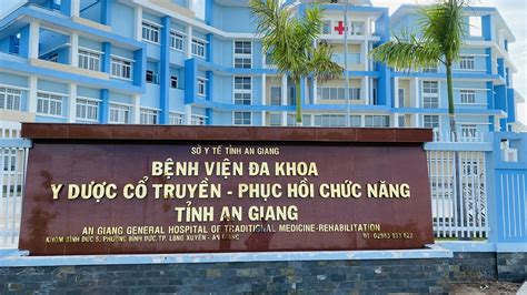 Bệnh Viện Đa Khoa Y Dược Cổ Truyền Phục Hồi Chức Năng Tỉnh An Giang