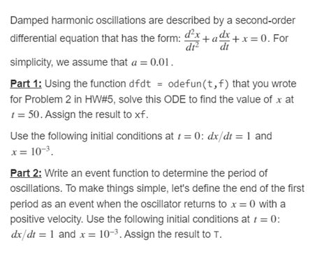 Solved Damped Harmonic Oscillations Are Described By A Chegg