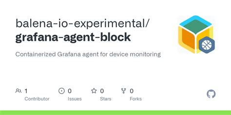 Github Balena Io Experimentalgrafana Agent Block Containerized