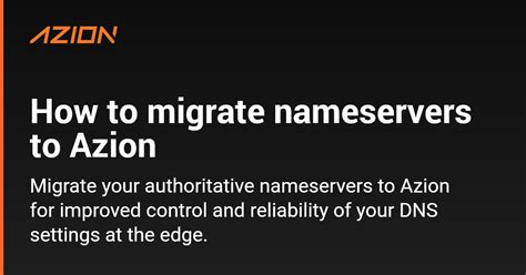 How To Migrate Nameservers To Azion Azion Documentation