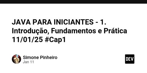 java para iniciantes 1 introdução fundamentos e prática 11 01 25