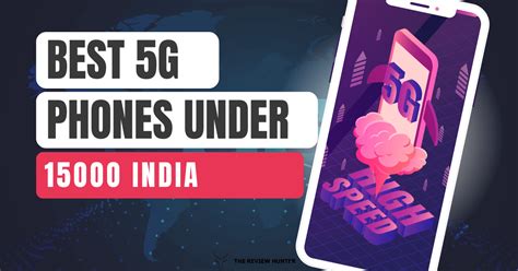 Best G Phones Under India The Review Hunter Product Reviews Buying Advice And Deals