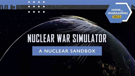 Nuclear War Simulator Présentation Vidéo Et Dev Diaries ⬡ Gazette Du