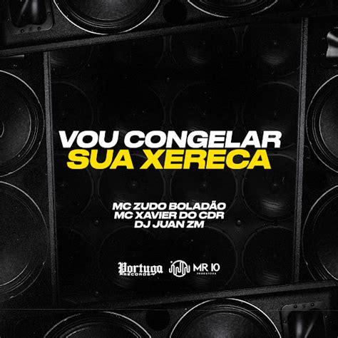 Vou Congelar Sua Xereca Youtube Music
