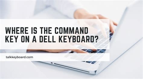 Where Is The Command Key On A Dell Keyboard