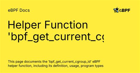 Helper Function Bpf Get Current Cgroup Id Ebpf Docs