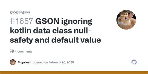 Gson Ignoring Kotlin Data Class Null Safety And Default Value · Issue