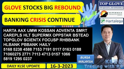 Daily KLSE BURSA Update GLOVE STOCKS BIG REBOUNDBANKING CRISIS CONTINUEHARTA AAX