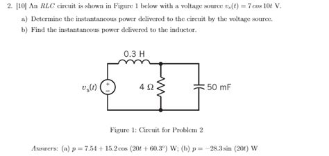 Solved 10 An RLC Circuit Is Shown In Figure 1 Below With A Chegg