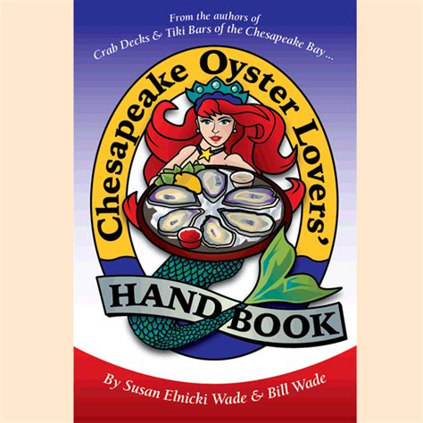 Chesapeake Oyster Lovers Handbook Crab Decks And Tiki Bars Of The