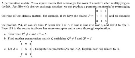 Solved A Permutation Matrix P Is A Square Matrix That
