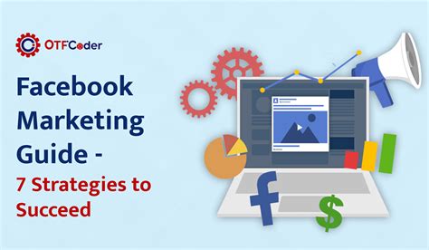 Facebook Marketing Guide 7 Strategies To Succeed