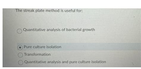 Solved The Streak Plate Method Is Useful For Quantitative Chegg