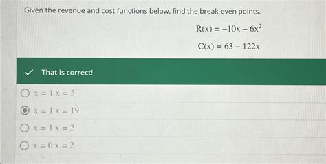 Solved Given The Revenue And Cost Functions Below Find The Chegg