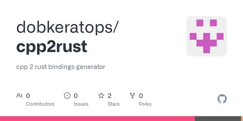 Github Dobkeratopscpp2rust Cpp 2 Rust Bindings Generator